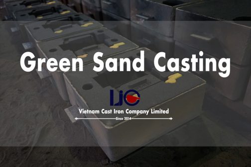 Green sand casting: How to apply on foundry casting parts processes